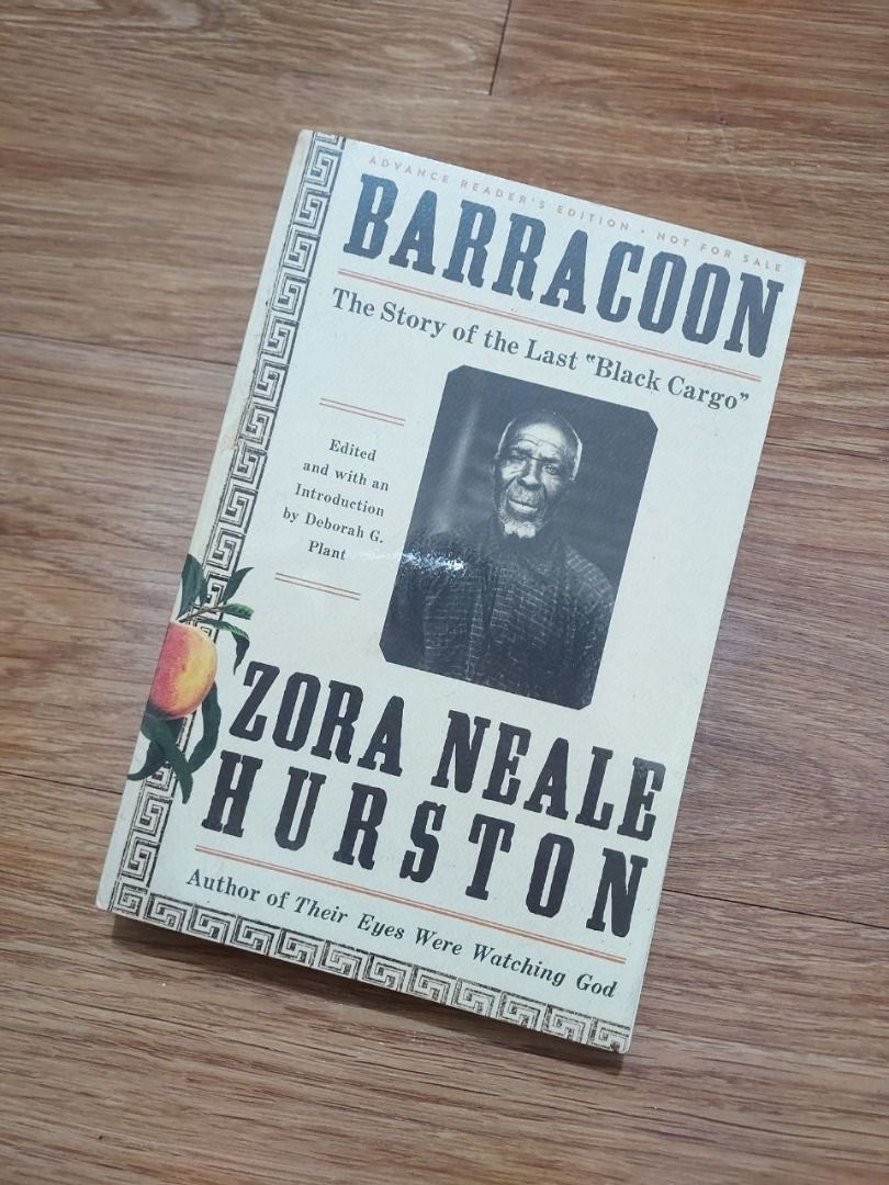 Barracoon: The Story of the Last "Black Cargo" by Zora Neale Hurston ...
