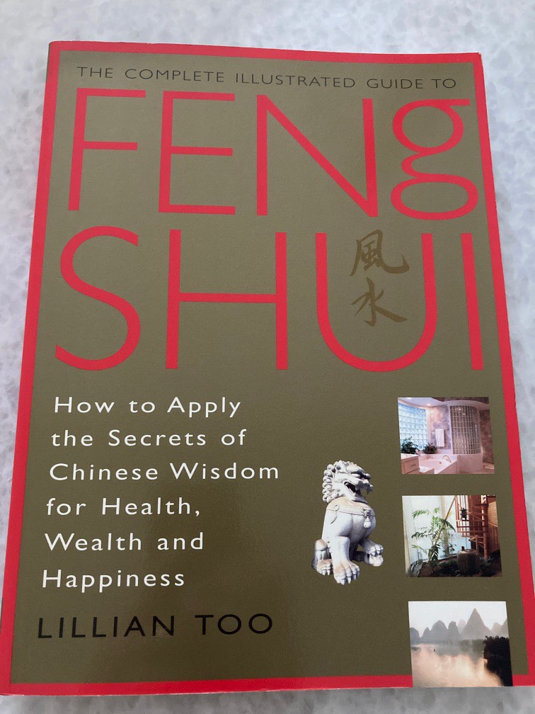 Lillian Too - The Complete Illustrated Guide to Feng Shui, Hobbies ...