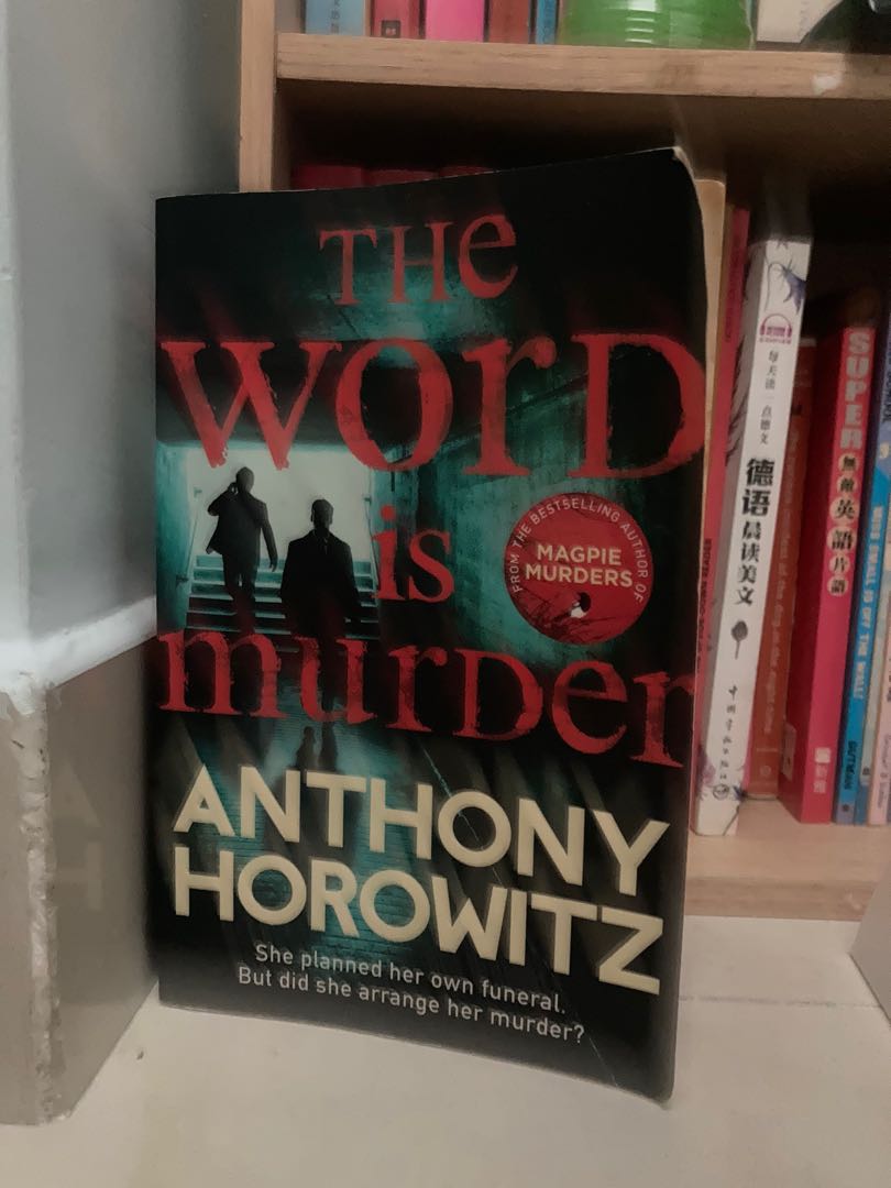The word is murder, Anthony Horowitz, 興趣及遊戲, 書本 & 文具, 小說及非小說 - Carousell