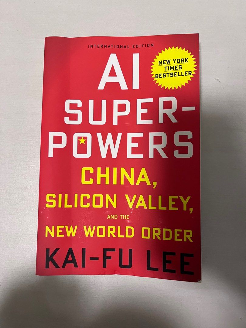 (Signed) AI Super-Powers China, Silicon Valley and the New World Order ...