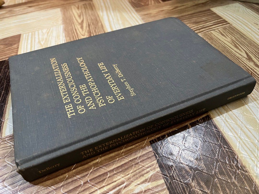 The Externalization of Consciousness and the Psychopathology of ...