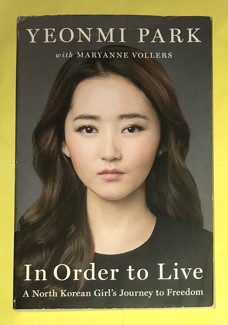 YEONMI PARK - IN ORDER TO LIVE BOOK KOREA , Hobbies & Toys, Books ...