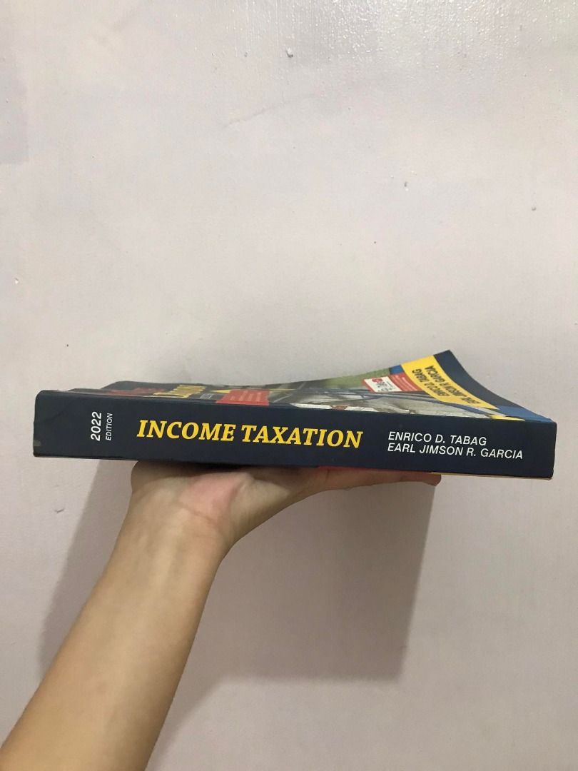 INCOME TAXATION 2022 EDITION (Enrico D. Tabag & Earl Jimson R. Garcia ...