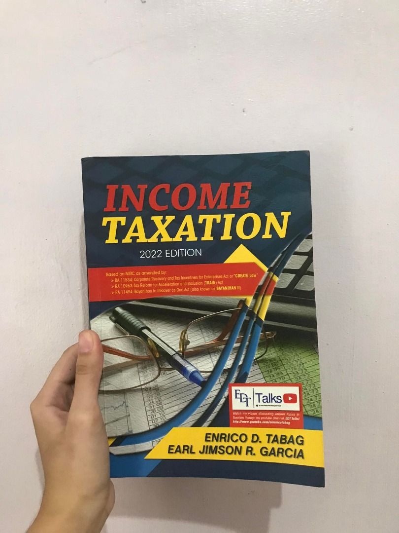 INCOME TAXATION 2022 EDITION (Enrico D. Tabag & Earl Jimson R. Garcia ...