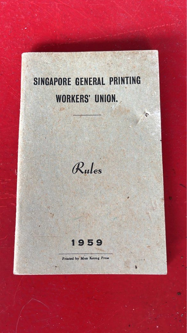 Singapore General Workers’ union rules book 1959 Printed by mun keong ...