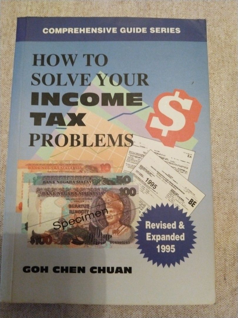 How To Solve Your Income Tax Problems, Goh Chen Chuan, Hobbies & Toys ...