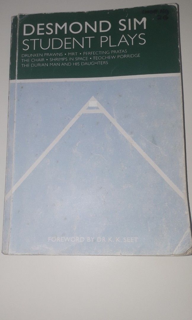 desmond sim student plays (drunken prawns, mrt, perfecting pratas, the ...