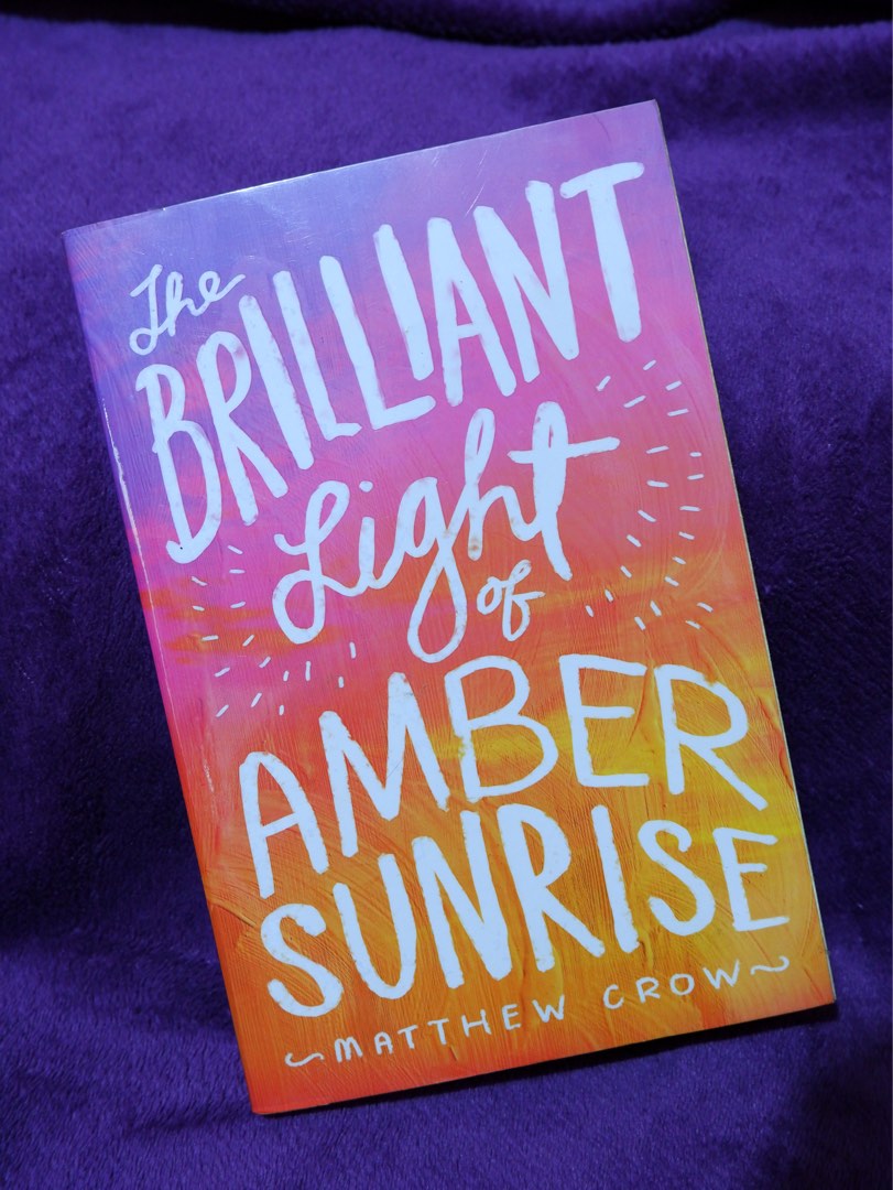 The Brilliant Light of Amber Sunrise - Matthew Crow, Hobbies & Toys, Books & Magazines, Fiction ...