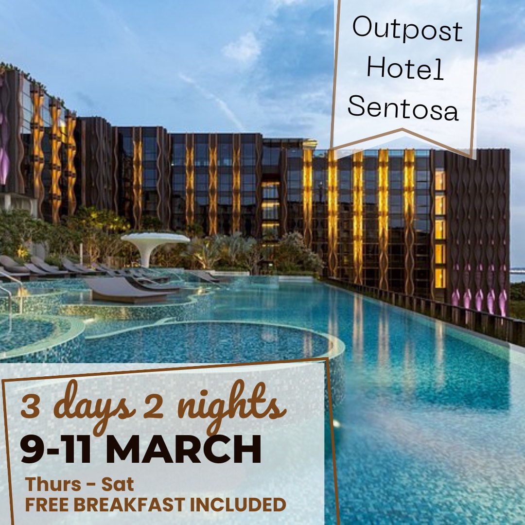 (9-11 Mar) 3D2N staycation @ Outpost Hotel Sentosa, Tickets & Vouchers ...