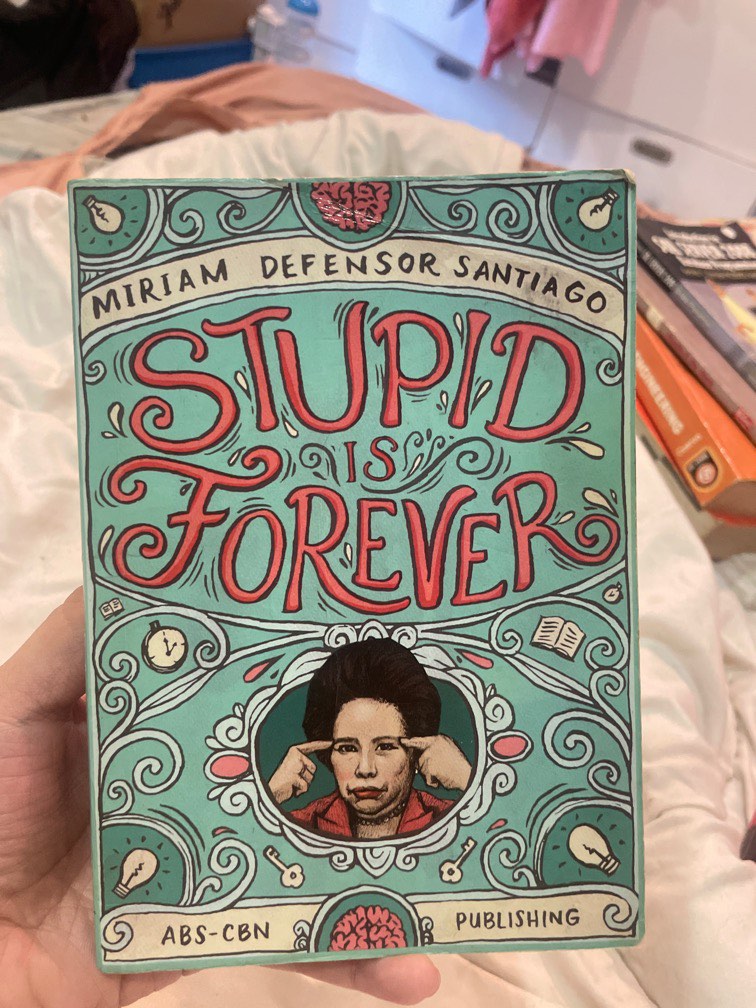 Stupid is Forever by Miriam Defensor Santiago, Hobbies & Toys, Books ...
