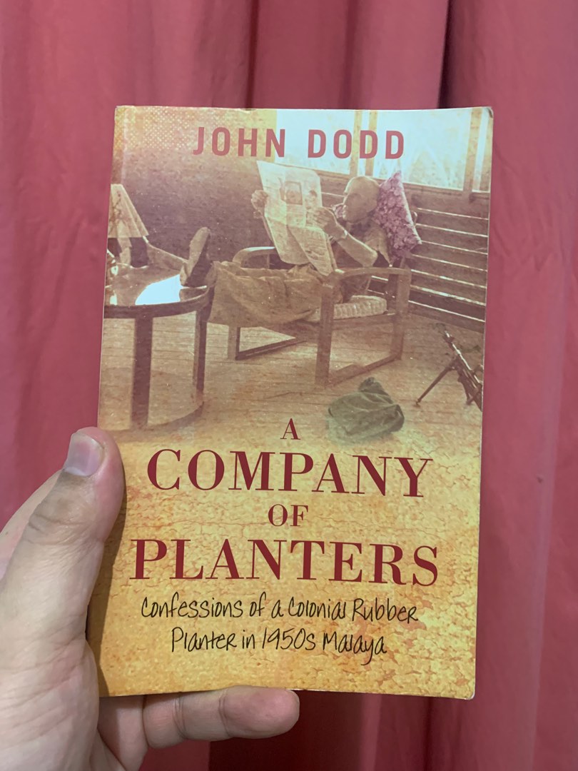 A Company of Planters: Confessions of a Colonial Rubber Planter in ...
