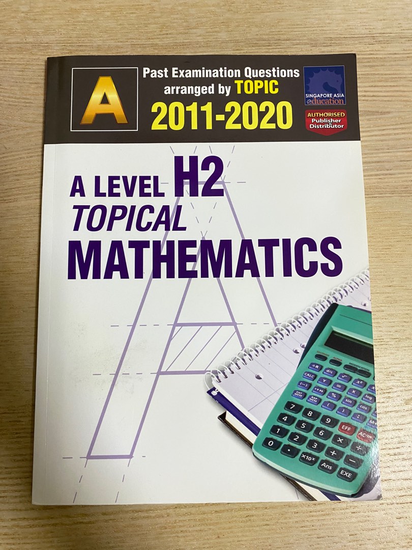 [TYS] A LEVEL H2 MATHEMATICS TOPICAL 2011-2020, Hobbies & Toys, Books ...