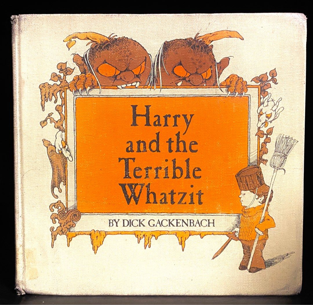 Harry and the Terrible Whatzit by Dick Gackenbach (circa yr. 1977 ...