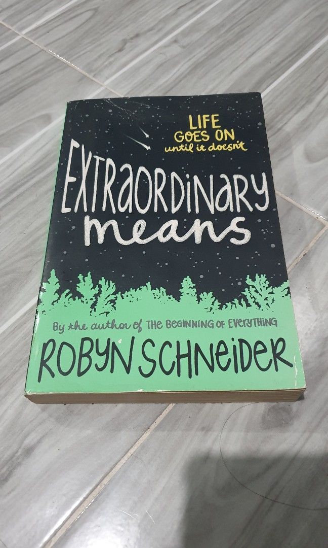 Extraordinary Means by Robyn Schneider, Hobbies & Toys, Books ...