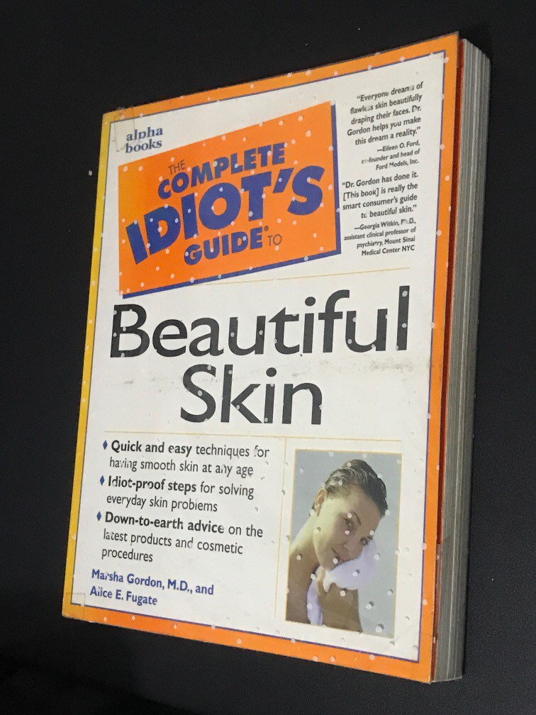 The complete idot’s guide to beautiful skin, Hobbies & Toys, Books ...
