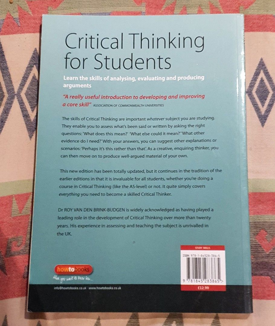 Critical Thinking for Students - Learn the skills of analysing, evaluating and producing ...