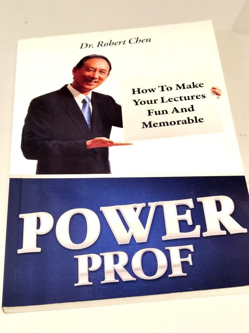 Power Prof How To Make Your Lecture Fun And Memorable Book By Dr Robert Chen, Hobbies & Toys ...