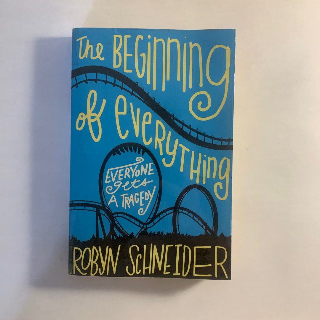 The Beginning of Everything by Robyn Schneider, Hobbies & Toys, Books ...