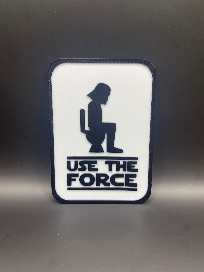 Unique 3D Printed "Use the Force Darth Vader" Toilet/Restroom Sign ...
