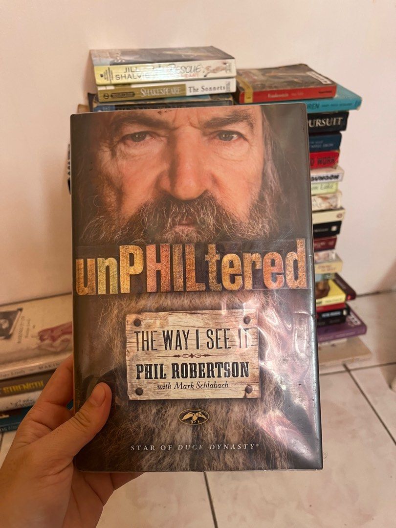 Unphiltered by Phil Robertson, Hobbies & Toys, Books & Magazines ...