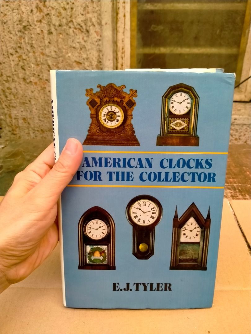 American Clocks for the Collector by E.J. Tyler, Hobbies & Toys, Books ...