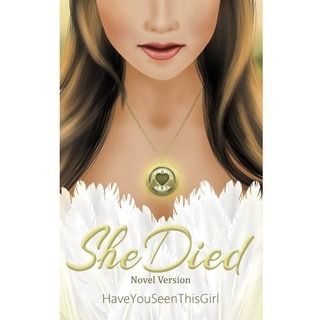 She Died (Novel Version) by HaveYouSeenThisGirl on Carousell