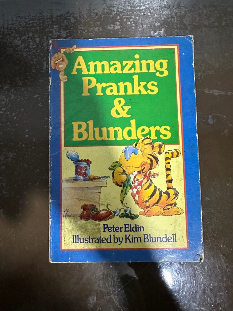 Amazing Pranks & Blunders by Peter Eldin and Illustrated by Kim ...