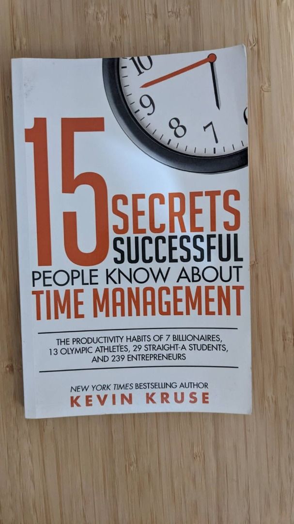 15 secrets successful people know about time management - Kevin Kruse ...