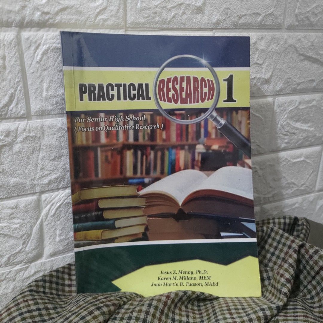 Practical Research 1 for Senior Highschool (Focus on Qualitative ...