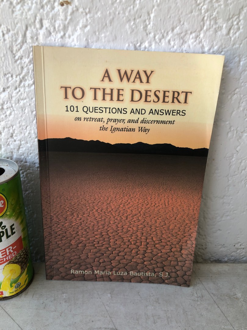 A Way to The Desert 101 Questions and Answers on Retreat, prayer... on ...