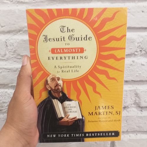 The Jesuit Guide to (Almost) Everything: A Spirituality for Real Life ...