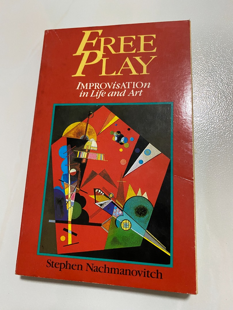 Free Play: Improvisation in Life and Art, Hobbies & Toys, Books ...