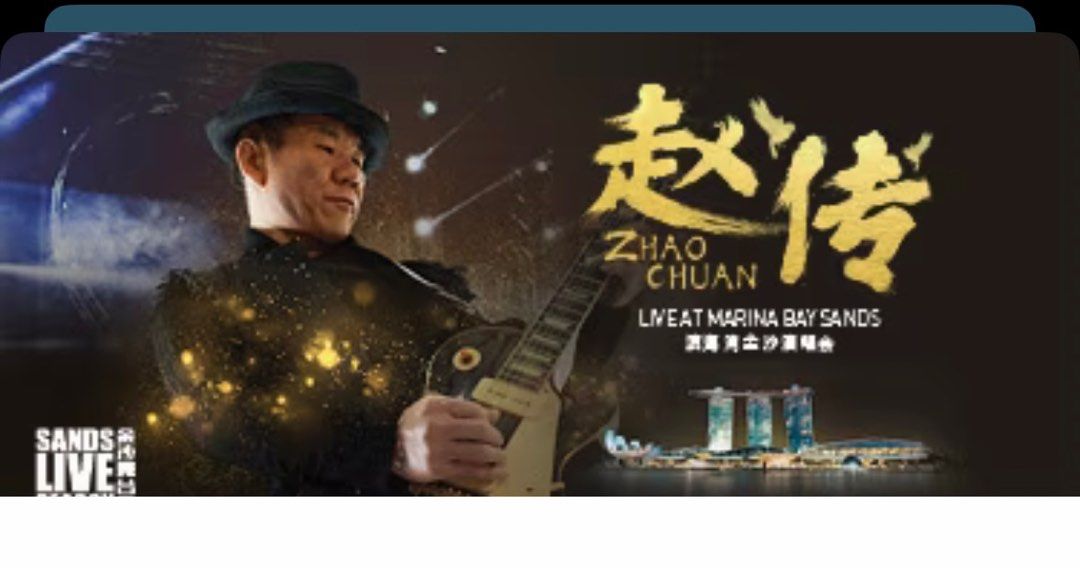Zhao Chuan Live at Marina Bay Sands, Tickets & Vouchers, Event Tickets ...