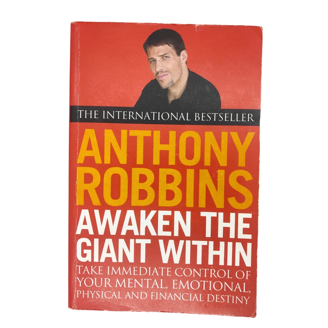 Awaken the Giant Within: How to Take Immediate Control of Your Mental ...