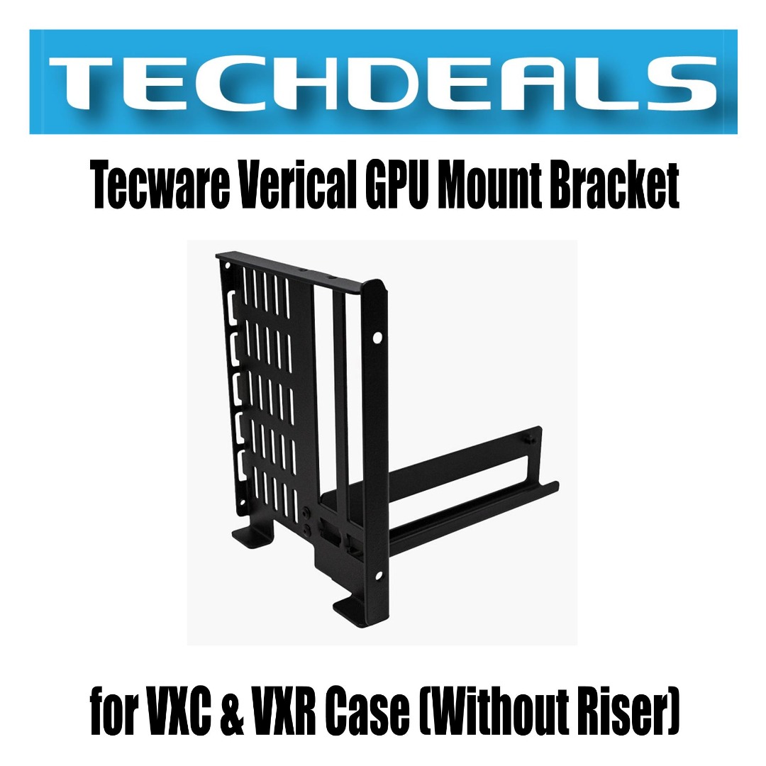 Tecware Verical GPU Mount Bracket for VXC & VXR Case (Without Riser ...