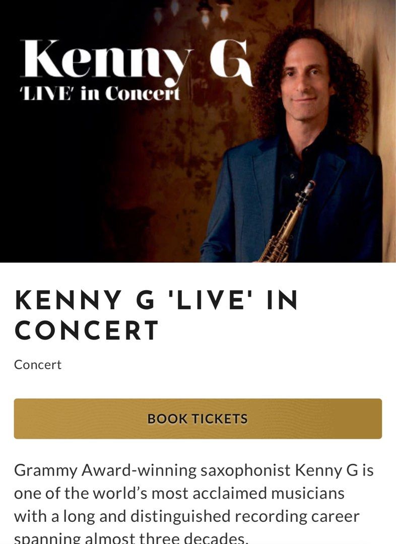 Kenny G live concert singapore 1 ticket, Tickets & Vouchers, Event Tickets on Carousell