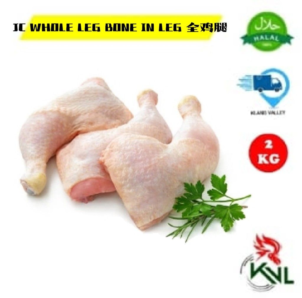 [HALAL] LOCAL / THAILAND CHICKEN JC WHOLE LEG BONE IN LEG (BIL) ( 2KG ...