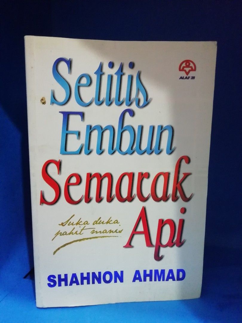 SETITIS EMBUN SEMARAK API SHAHNON AHMAD, Hobbies & Toys, Books ...