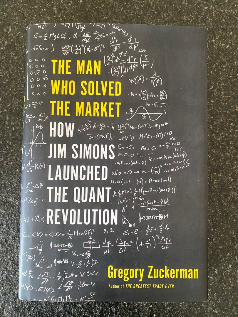 The Man Who Solved the Market- How Jim Simons Launched the Quant ...
