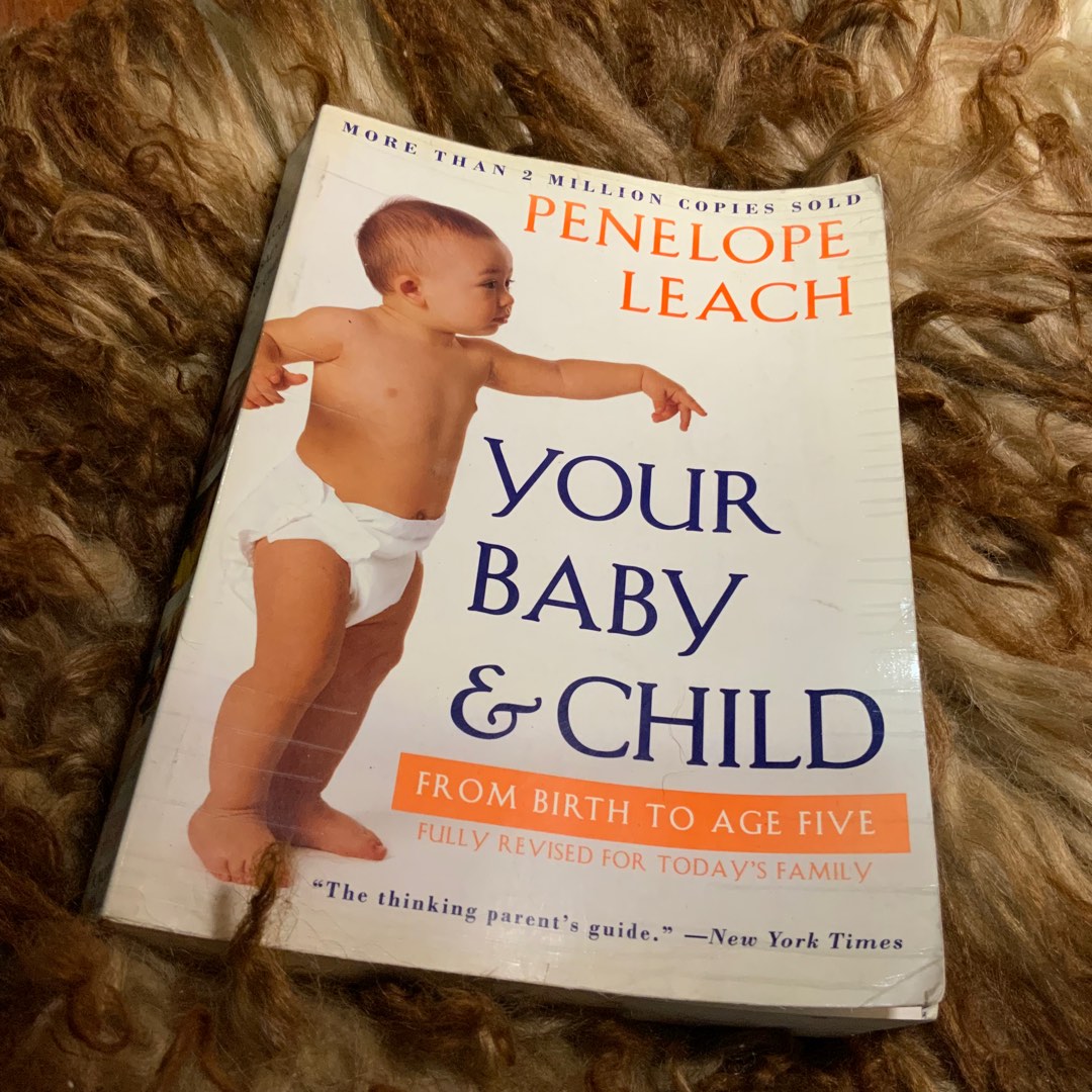 Your Baby & Child (From Birth to Age 5) by Penelope Leach on Carousell