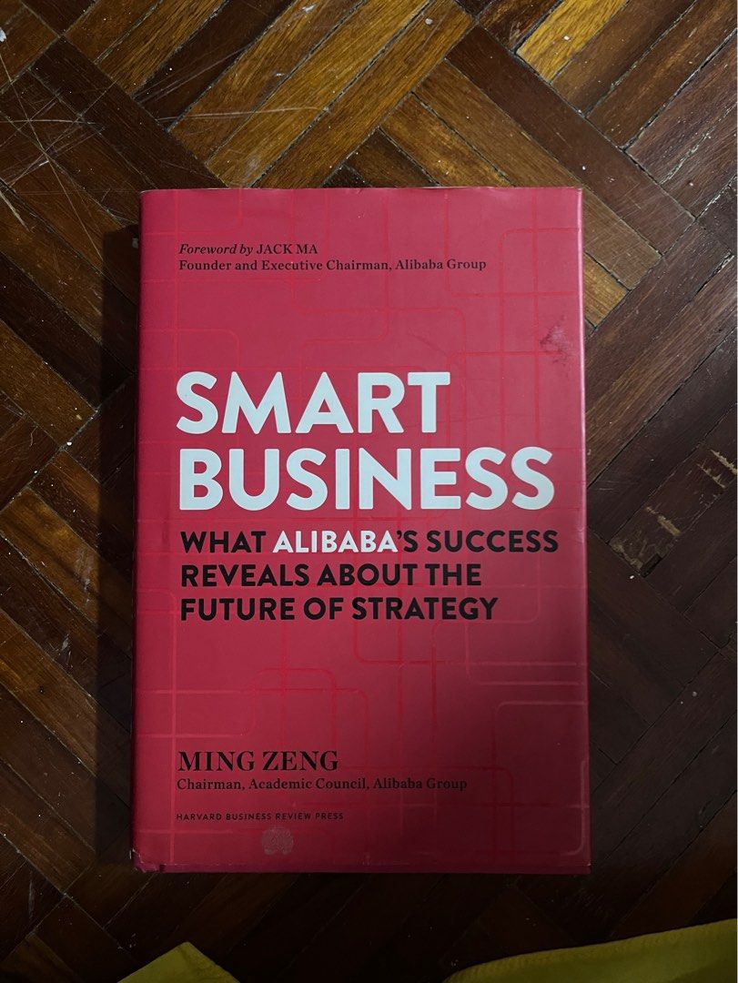 Smart Business, What Alibaba Success Reveals about the Future of ...