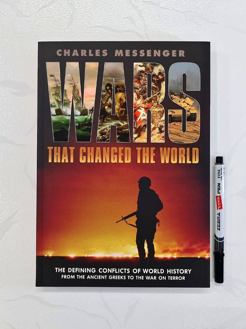 Wars that Changed the World : The Defining Conflicts of World History ...