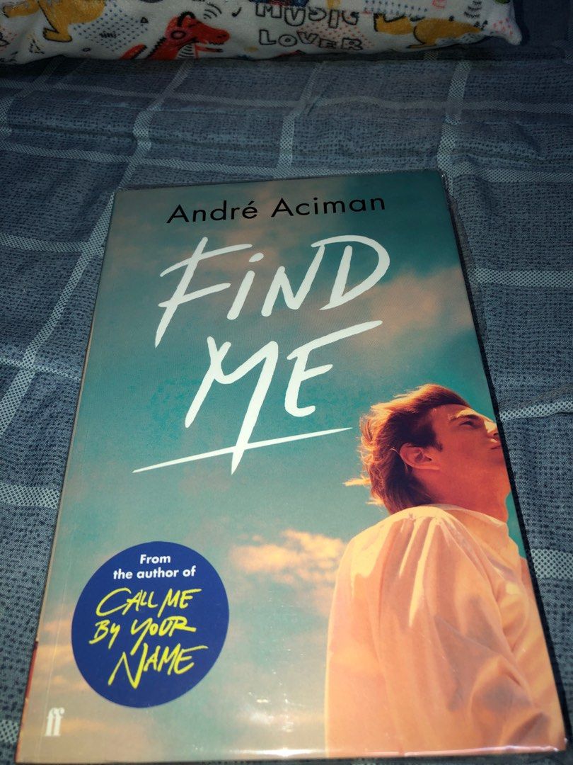 Andre aciman find me, Hobbies & Toys, Books & Magazines, Storybooks on Carousell
