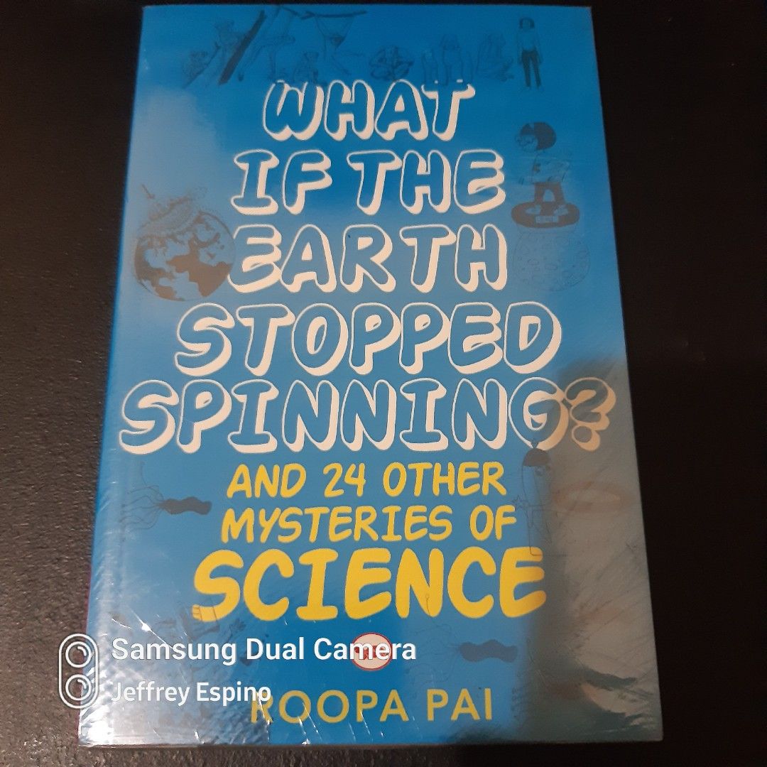 What if the Earth Stopped Spinning ? and 24 Other Mysteries of Science ...