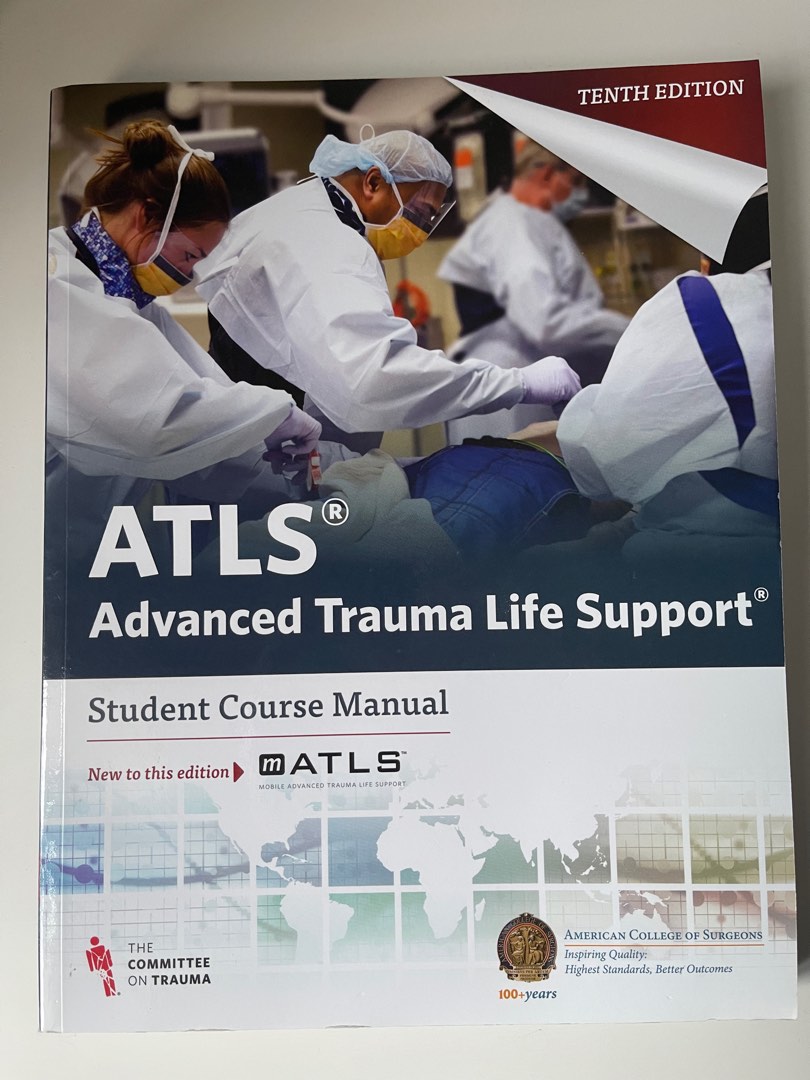 ATLS: Advanced Trauma Life Support Student Course Manual, 10th edition ...