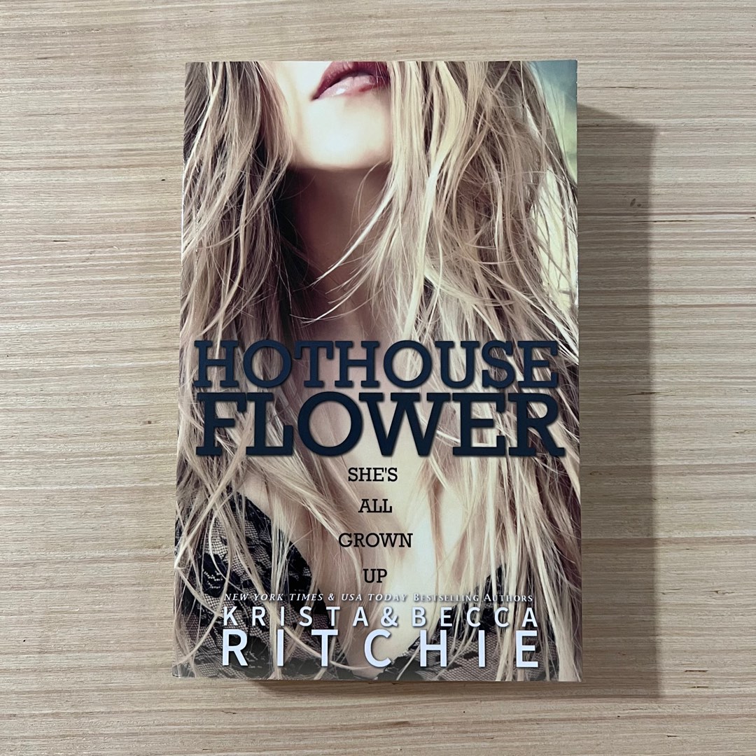 Hothouse Flower by Krista & Becca Ritchie, Hobbies & Toys, Books ...