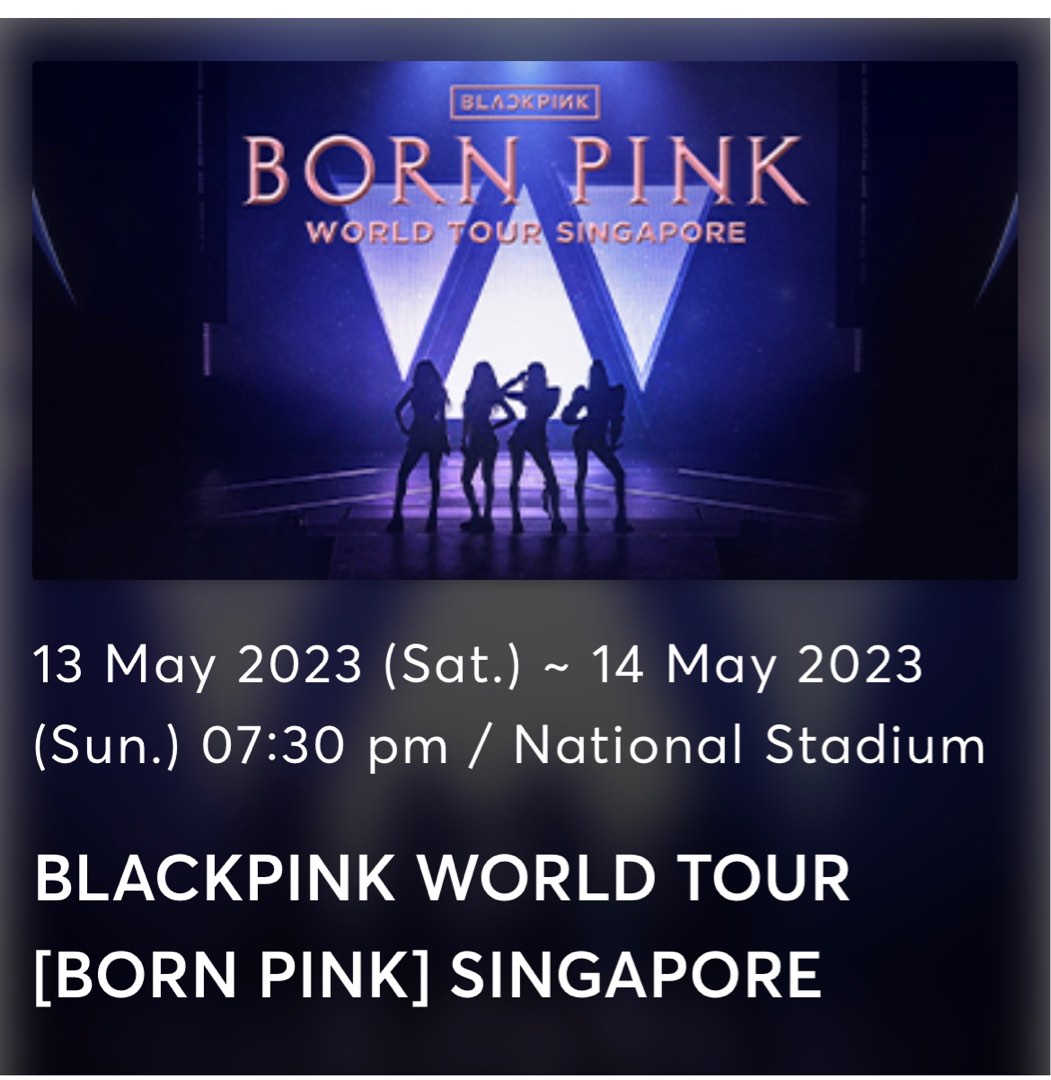 Blackpink Born Pink Singapore, Tickets & Vouchers, Event Tickets on ...