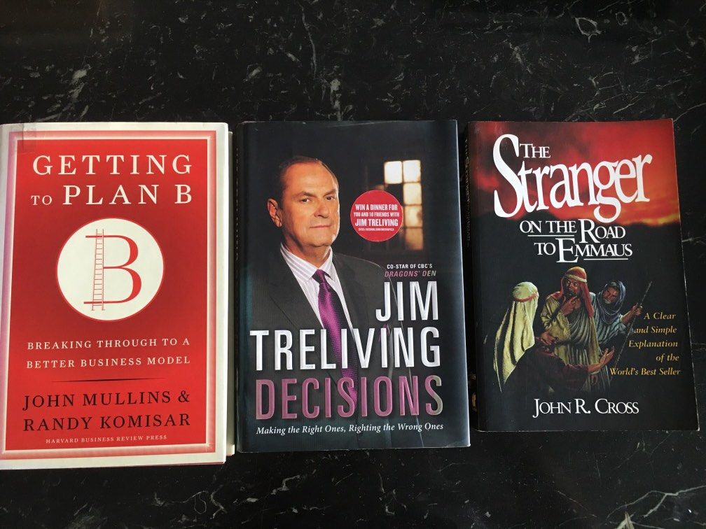 Getting to Plan B by John Mullins (HBR Press); Decisions by Jim ...