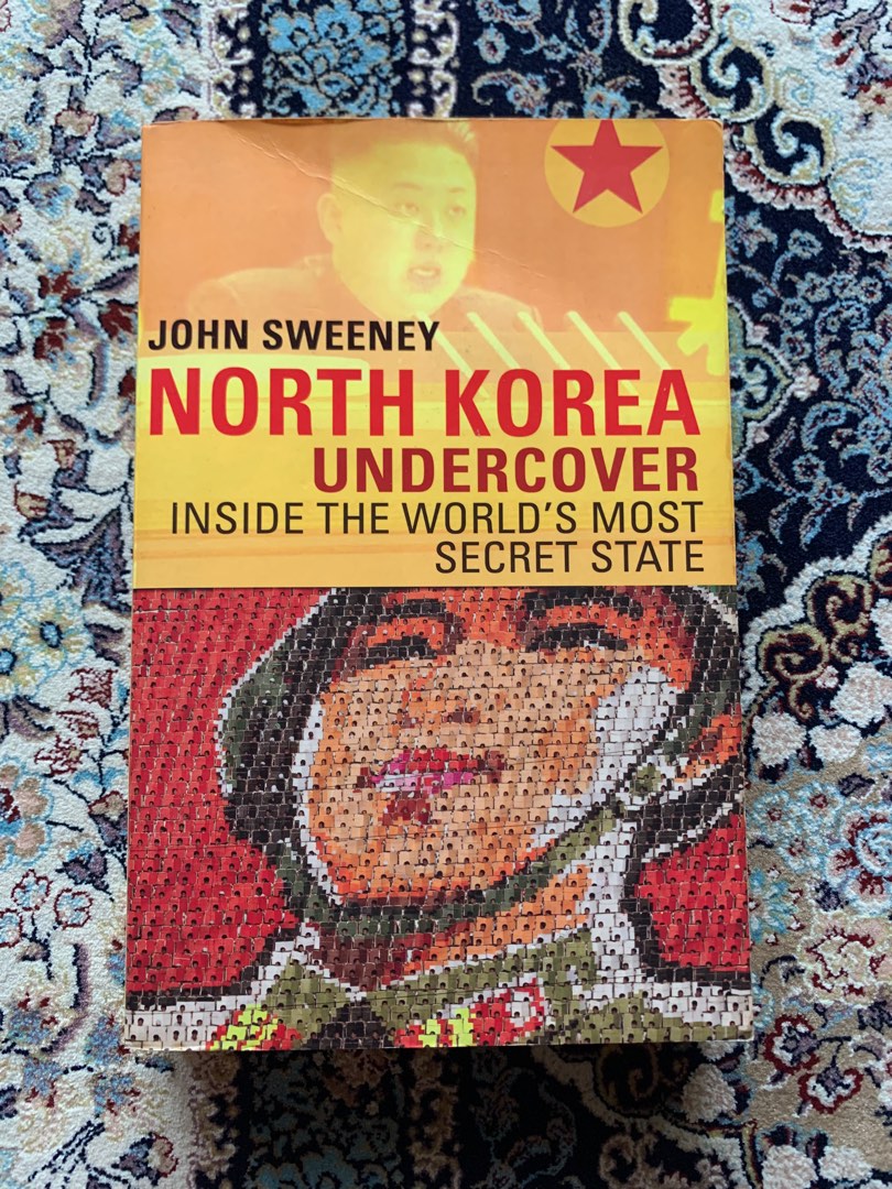 North Korea Undercover: Inside the World's Most Secret State by John ...