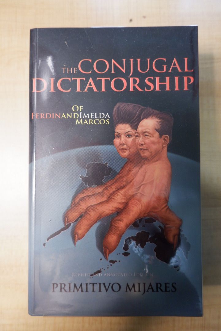 The Conjugal Dictatorship of Ferdinand and Imelda Marcos by Primitivo ...